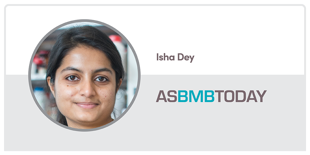 Isha Dey | ASBMB Today contributor