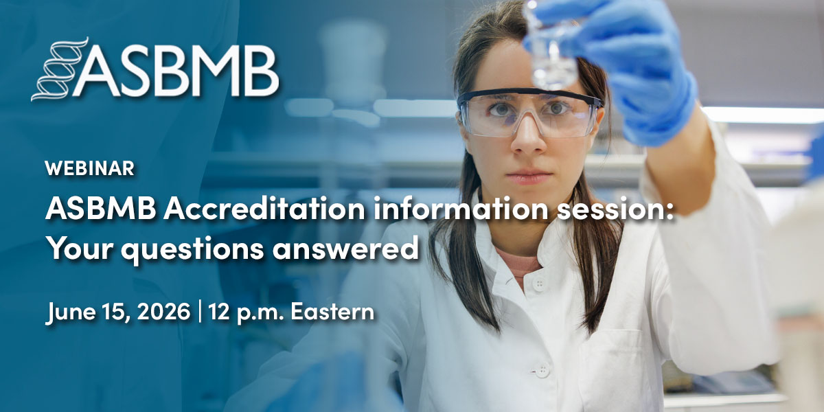 ASBMB Accreditation information session: Your questions answered